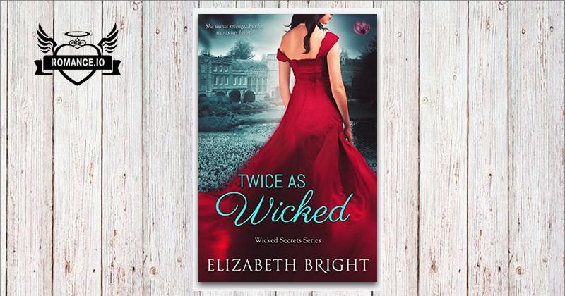 Twice As Wicked by Elizabeth Bright
