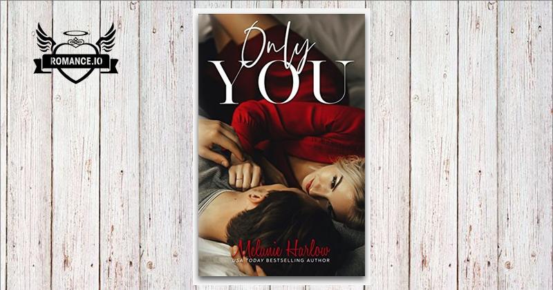 Only You by Melanie Harlow