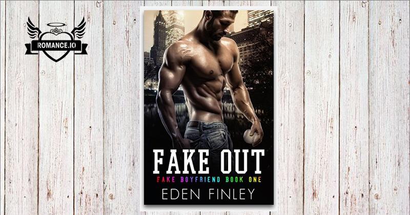 Fake Out by Eden Finley