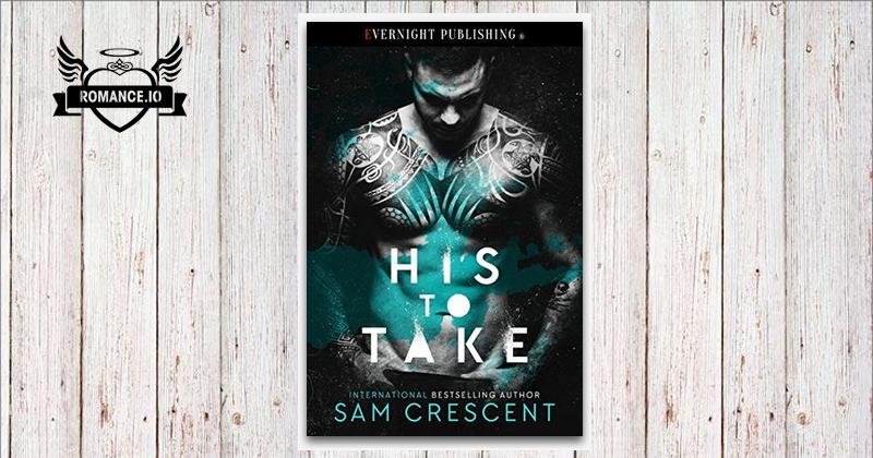 His to Take by Sam Crescent