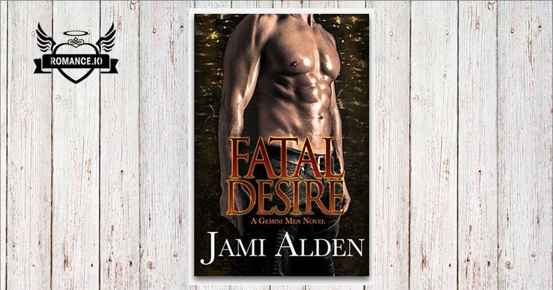 Fatal Desire by Jami Alden