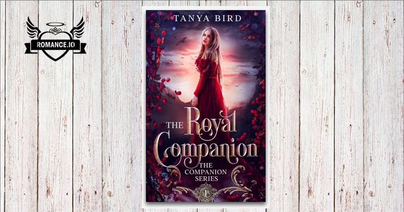 The Royal Companion by Tanya Bird