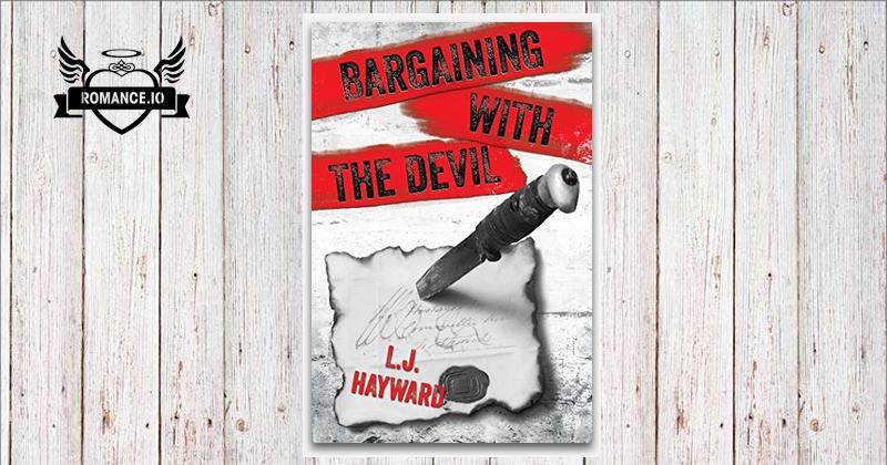 Bargaining with the Devil by L.J. Hayward