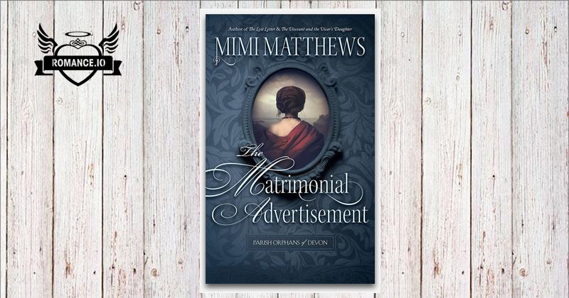 The Matrimonial Advertisement by Mimi Matthews