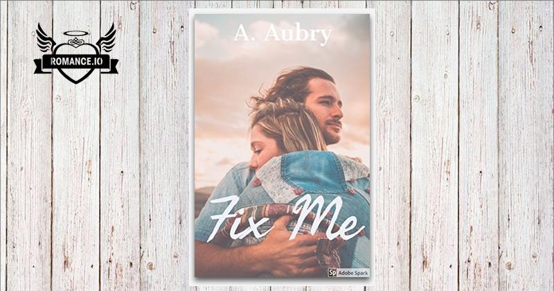 Fix Me by A. Aubry