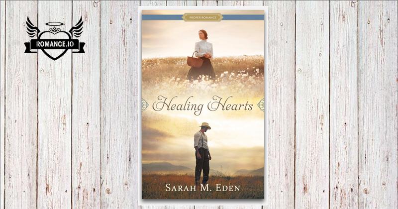 Healing Hearts by Sarah M. Eden