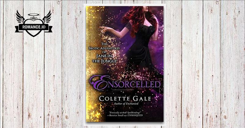 Ensorcelled: In the Wizard's Lair by Colette Gale