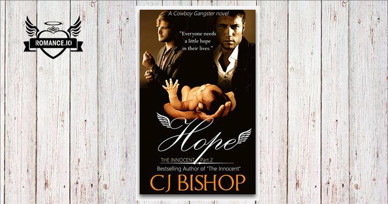 Hope: The Innocent A Cowboy Gangster novel by CJ Bishop, A.M. Snead