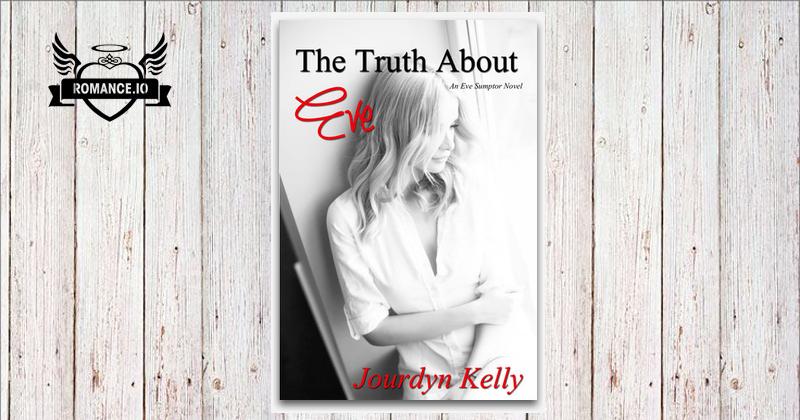 The Truth About Eve by Jourdyn Kelly