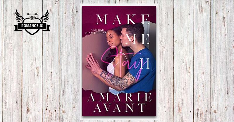 Make Me Stay II by Amarie Avant