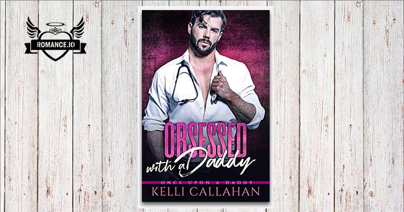 Obsessed with a Daddy by Kelli Callahan