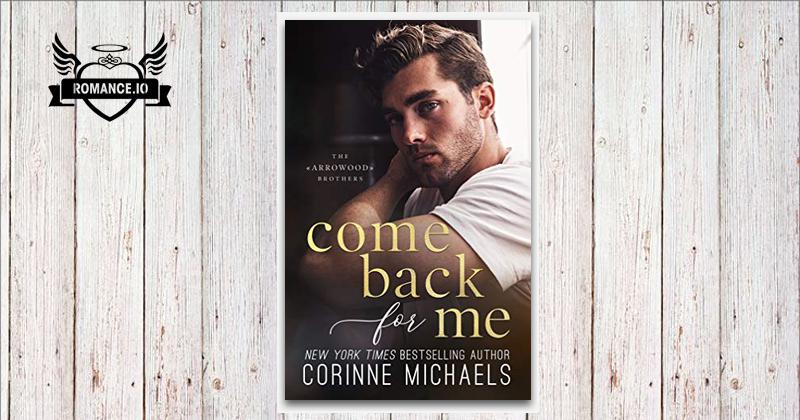 Come Back for Me by Corinne Michaels
