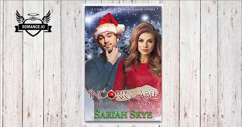 Incorrigible: The Scrooge of Avalon by Sariah Skye