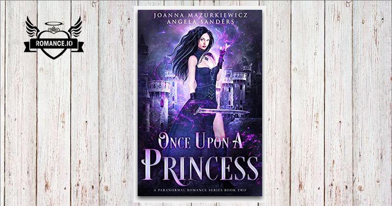 Once Upon a Princess by Joanna Mazurkiewicz, Angela Sanders