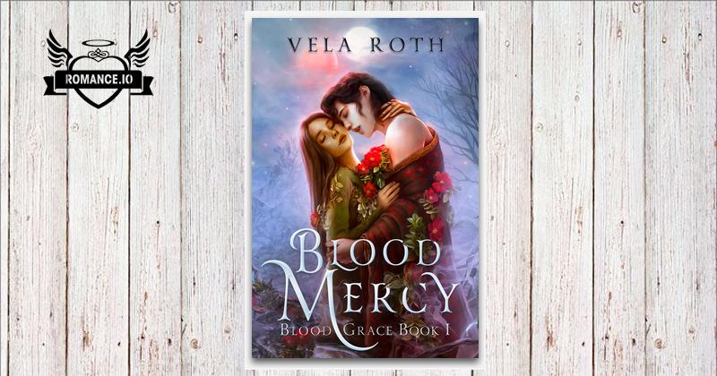 Blood Mercy by Vela Roth