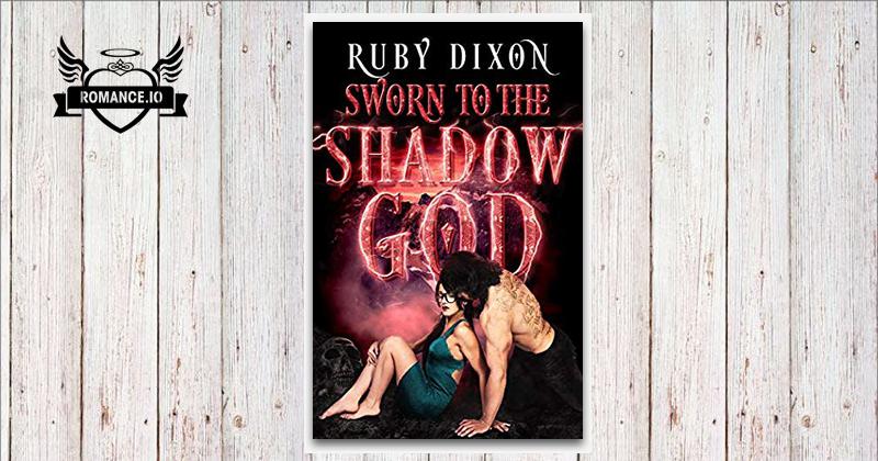 Sworn to the Shadow God by Ruby Dixon