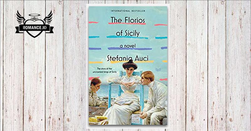 The Florios of Sicily by Stefania Auci