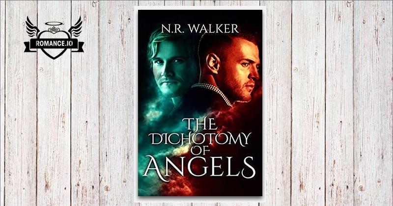 The Dichotomy of Angels by N.R. Walker