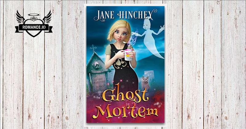 Ghost Mortem by Jane Hinchey