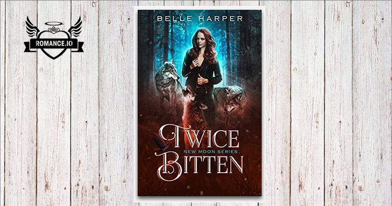 Twice Bitten by Belle Harper