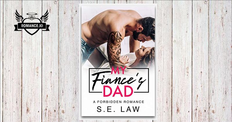 My Fiances Dad By S E Law