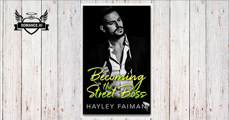 Becoming the Street Boss by Hayley Faiman