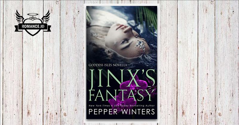 Jinx's Fantasy by Pepper Winters