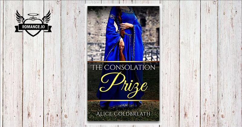 The Consolation Prize by Alice Coldbreath