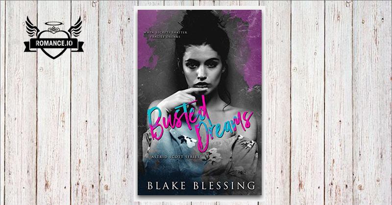 Busted Dreams by Blake Blessing