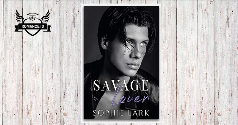 Savage Lover by Sophie Lark