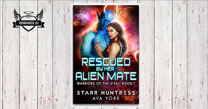 Rescued by her Alien Mate: A science fiction romance by Ava York, Starr ...