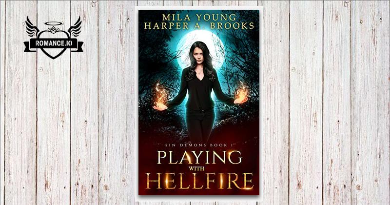 Playing with Hellfire by Harper A. Brooks, Mila Young