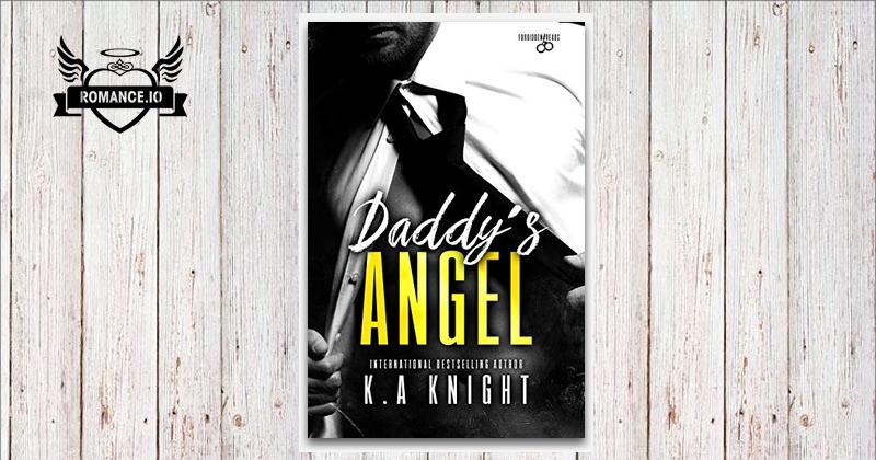 Daddy's Angel by K.A. Knight