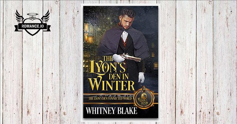 The Lyon's Den in Winter: The Lyon's Den by Whitney Blake