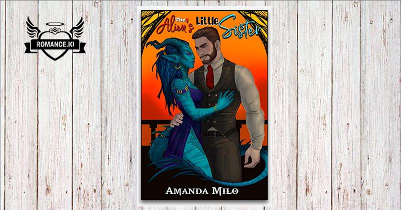 The Alien’s Little Sister by Amanda Milo