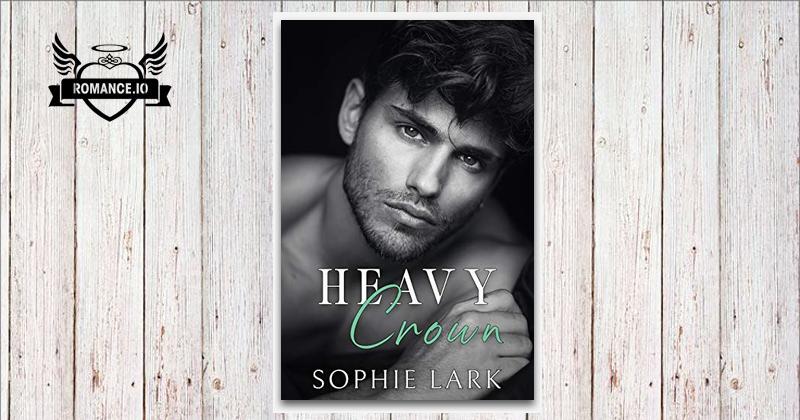 Heavy Crown by Sophie Lark