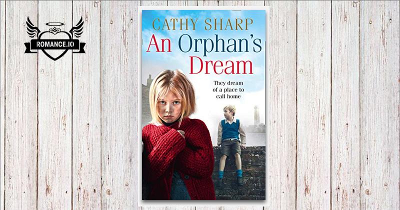 An Orphan’s Dream (Button Street Orphans) by Cathy Sharp