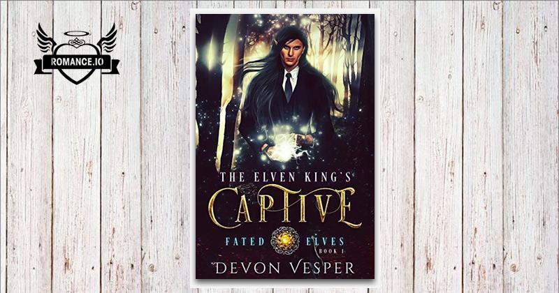 The Elven King's Captive by Devon Vesper