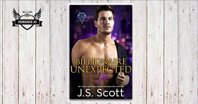 Billionaire Unexpected~Jax by J.S. Scott
