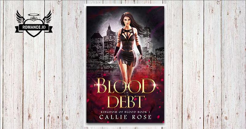 Blood Debt by Callie Rose