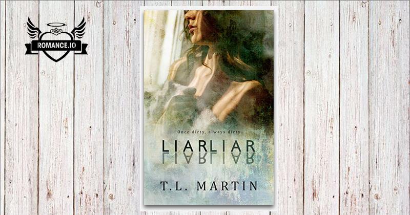 Liar, Liar by T.L. Martin