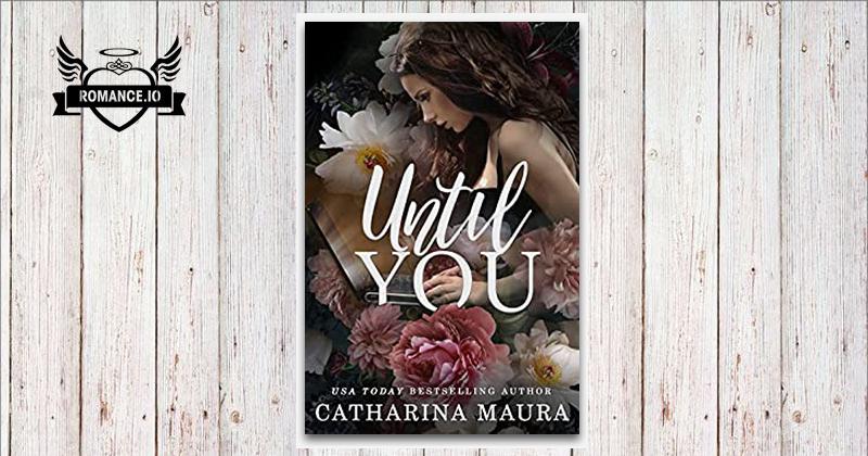 Until You by Catharina Maura