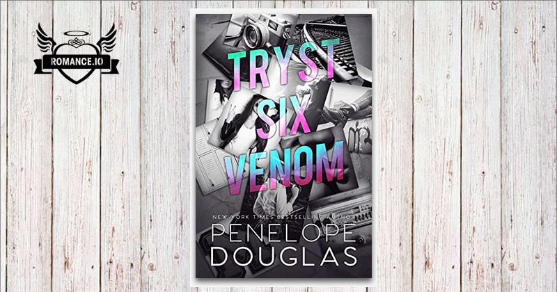 Tryst Six Venom by Penelope Douglas