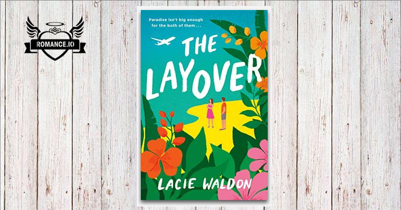 The Layover by Lacie Waldon