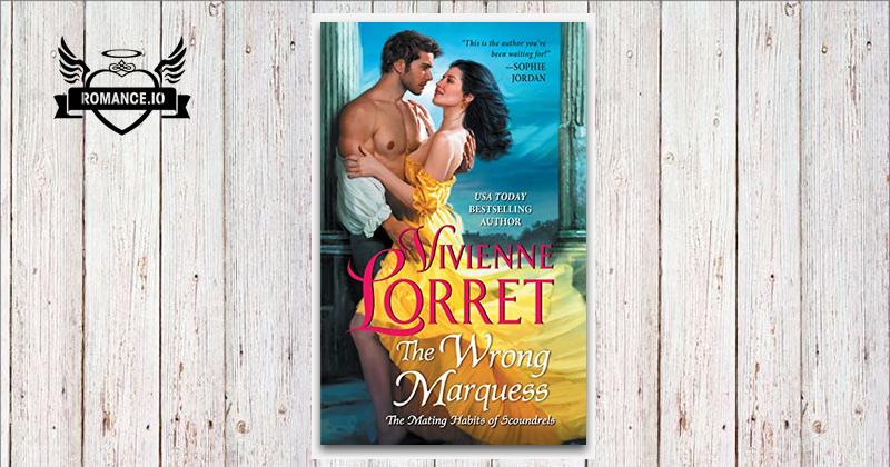 The Wrong Marquess by Vivienne Lorret