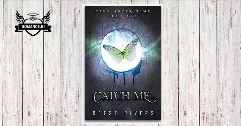 Catch Me by Reese Rivers
