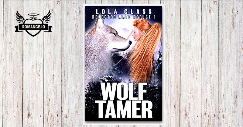 Wolf Tamer by Lola Glass