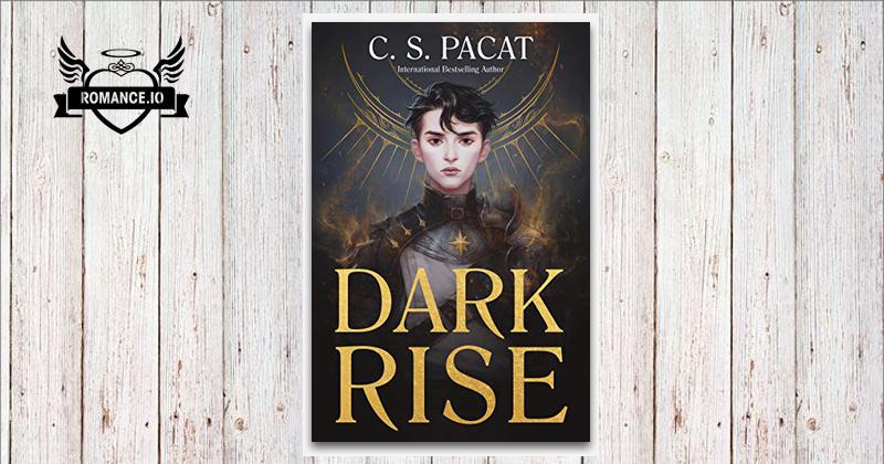 Dark Rise by C.S. Pacat