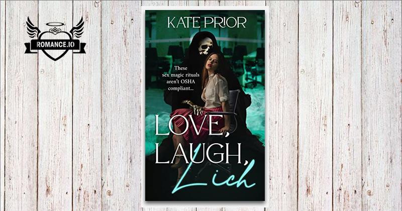 Love, Laugh, Lich by Kate Prior
