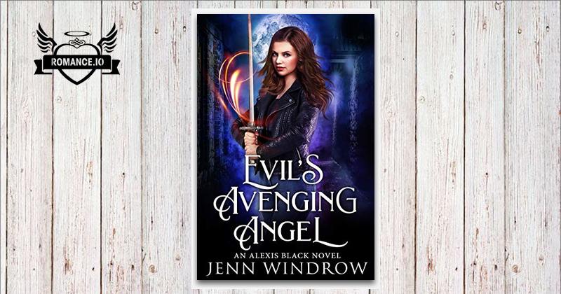 Evil's Avenging Angel by Jenn Windrow